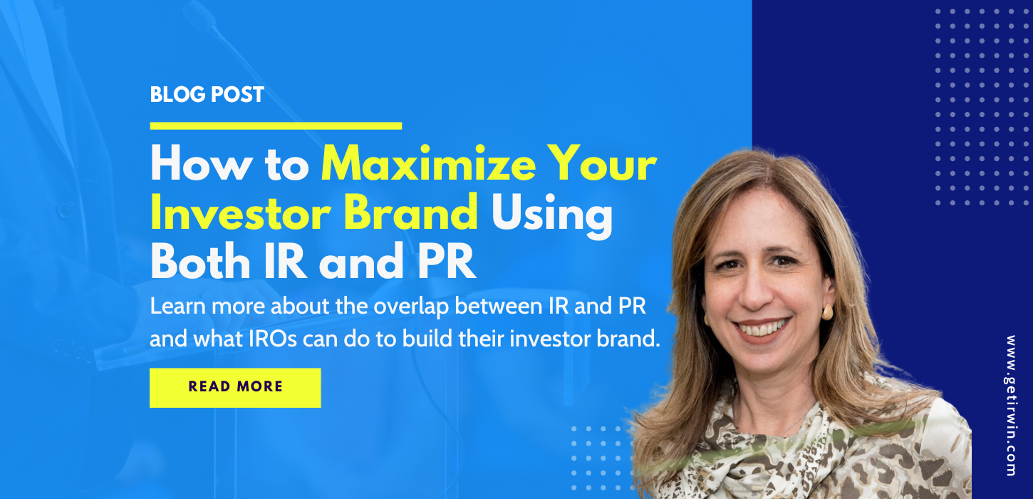 How to Maximize Your Investor Brand Using Both IR and PR